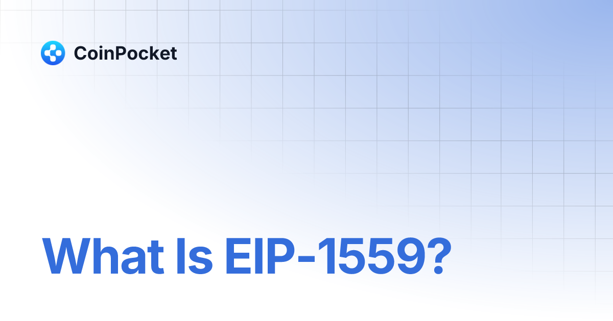 What Is EIP-1559? | CoinPocket