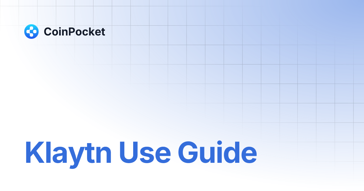 Klaytn Use Guide | CoinPocket