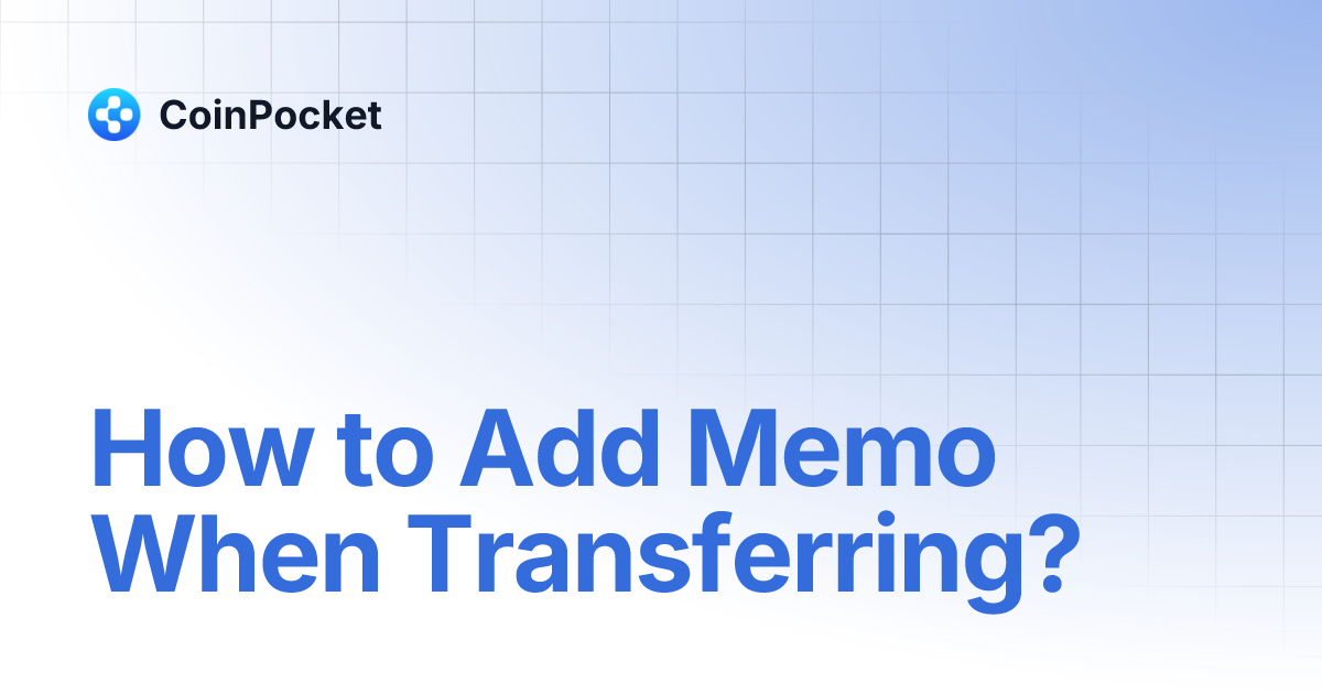 How to Add Memo When Transferring? | CoinPocket