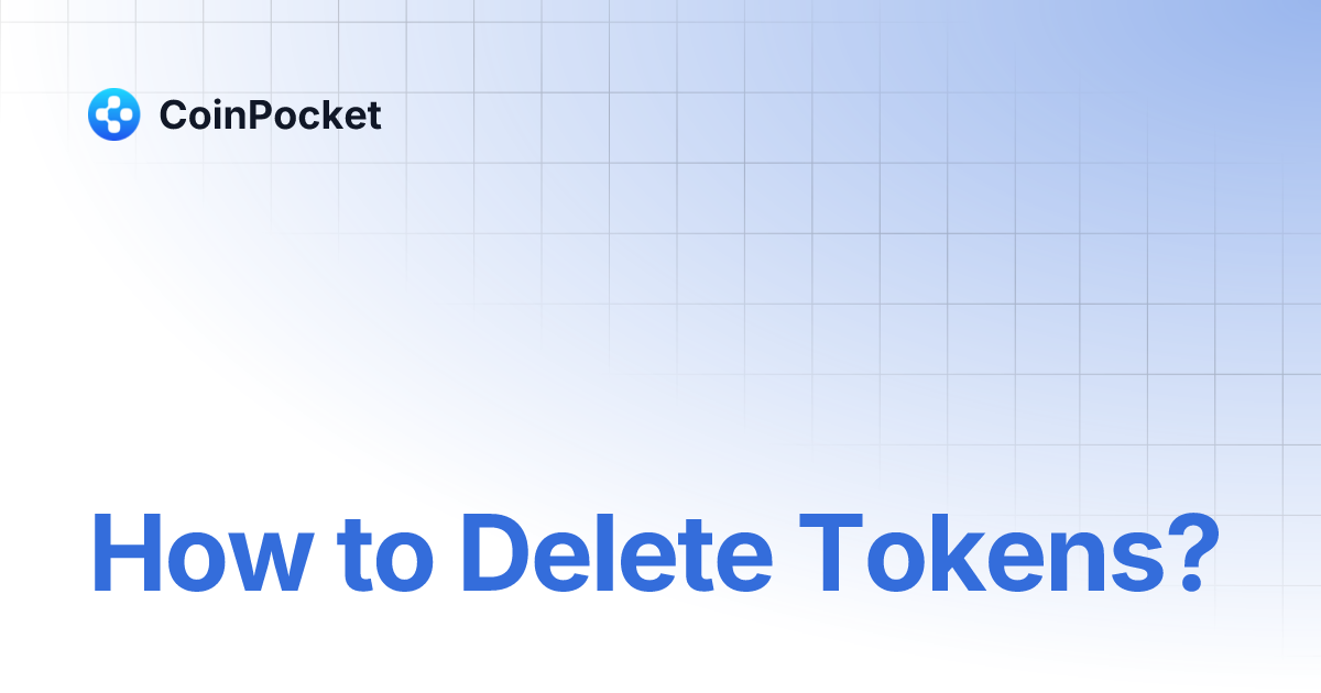 How to Delete Tokens? | CoinPocket