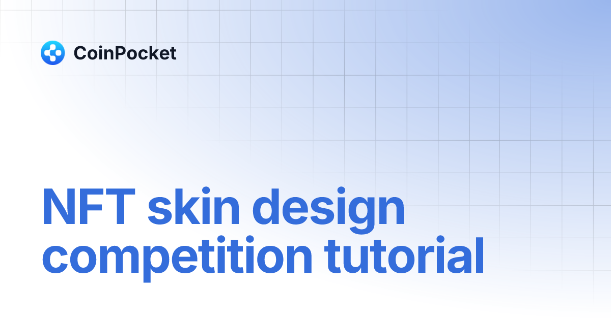 NFT skin design competition tutorial | CoinPocket