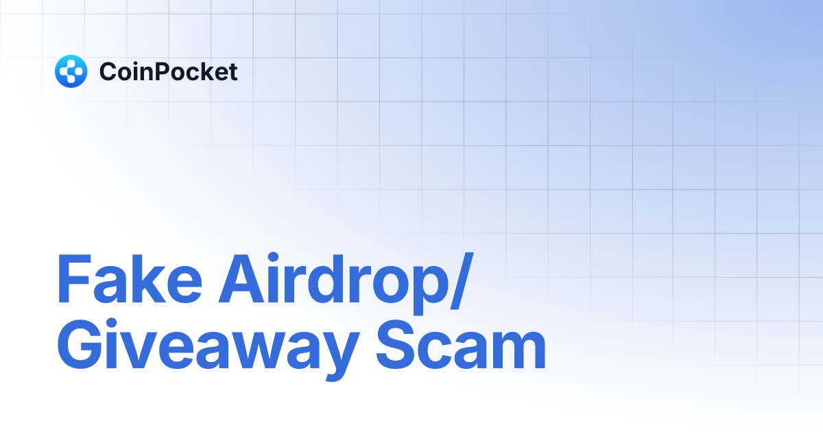 Fake Airdrop/Giveaway Scam | CoinPocket